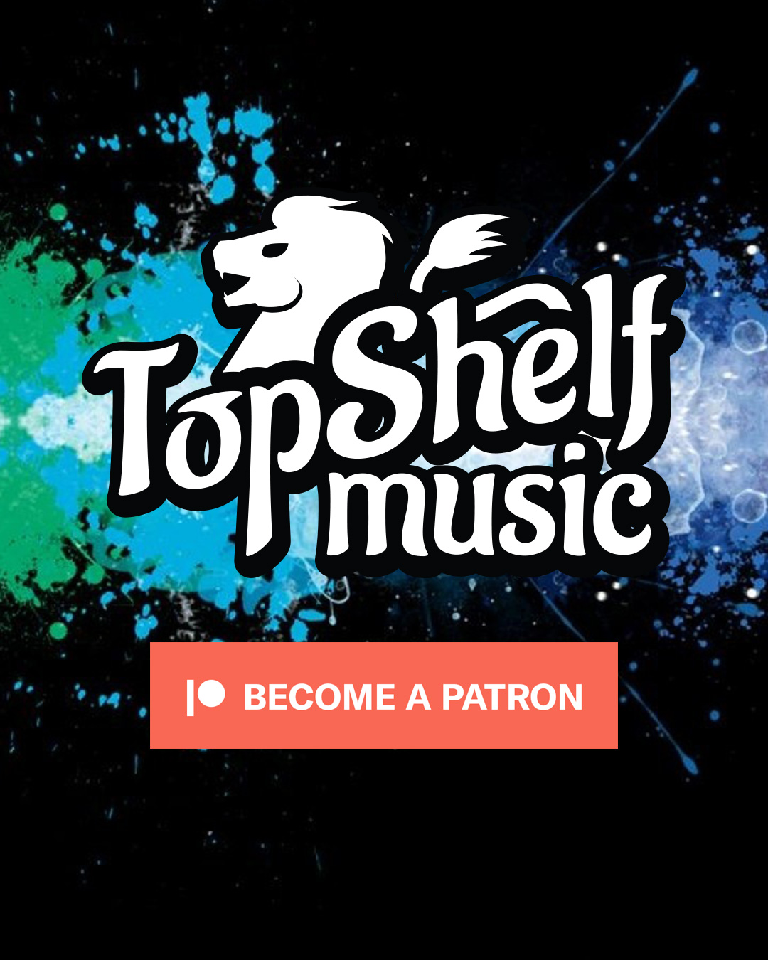 Top Shelf Music has a Patreon - Top Shelf Music