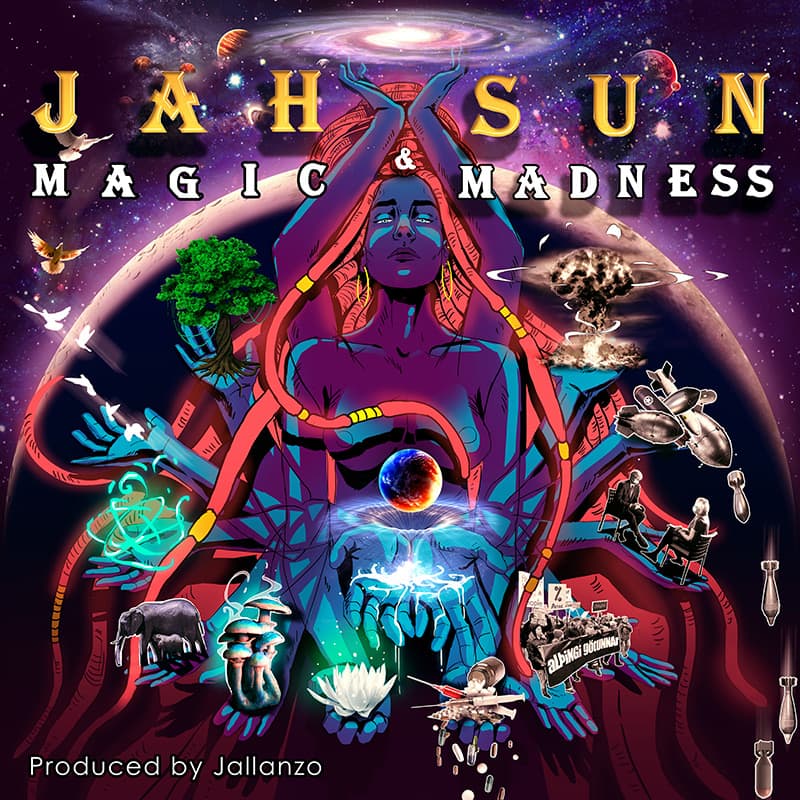 Jah Sun's 'Magic & Madness' is meticulously crafted for excellence ...