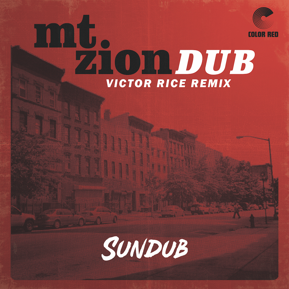WORLD TRACK PREMIERE: SunDub "Mt. Zion Dub (Victor Rice Remix)" - Top ...