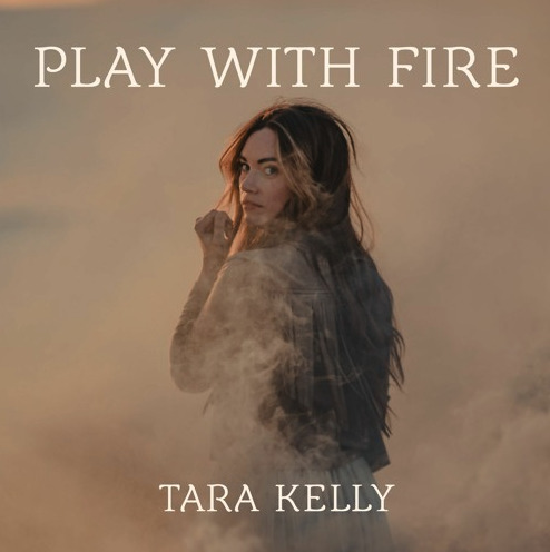 WORLD TRACK PREMIERE: Tara Kelly "Play With Fire" - Top Shelf Music