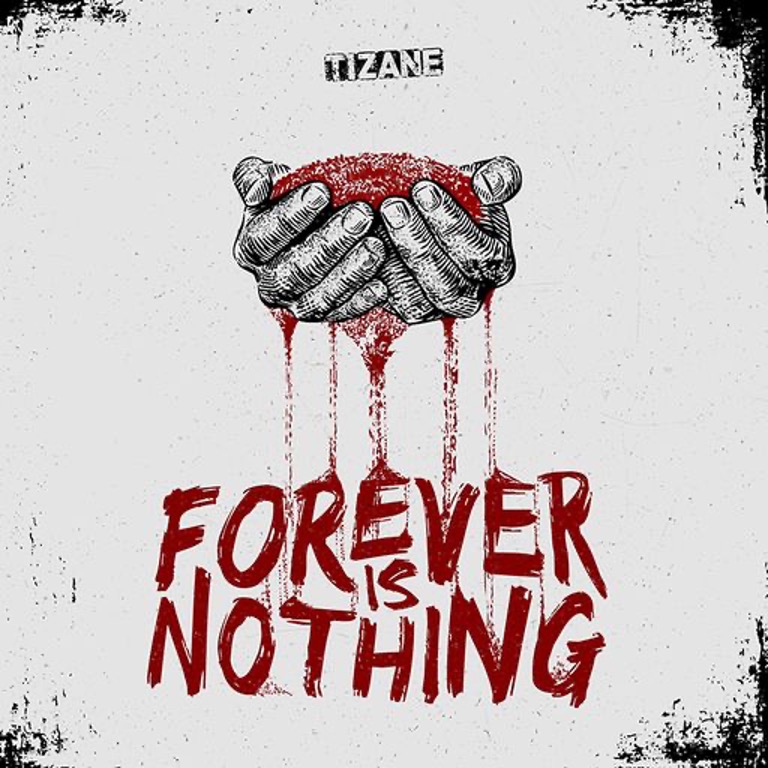 Tizane comments on electrifying new album, 'Forever is Nothing' - Top ...